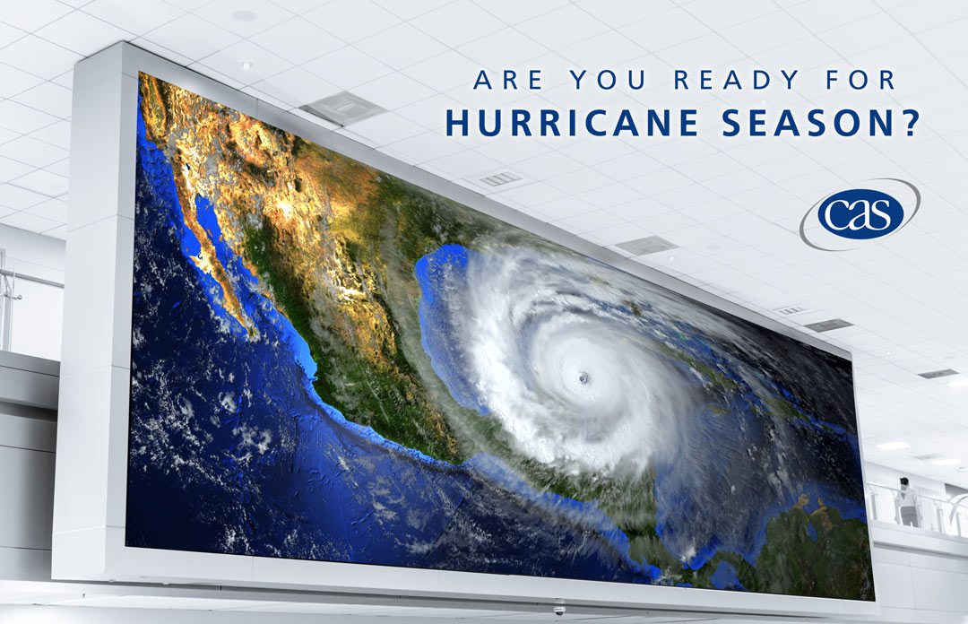 Hurricane Season is here! Is your Command Center up to date? - CAS